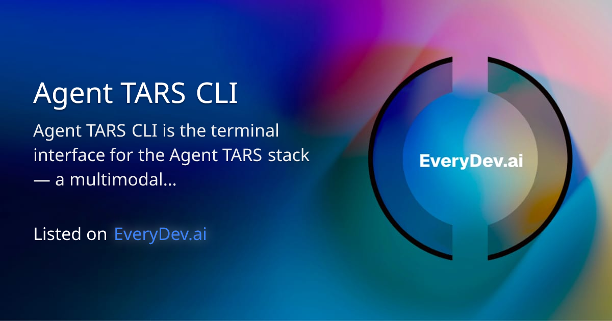 Agent TARS CLI - AI Tool for Devs | EveryDev.ai