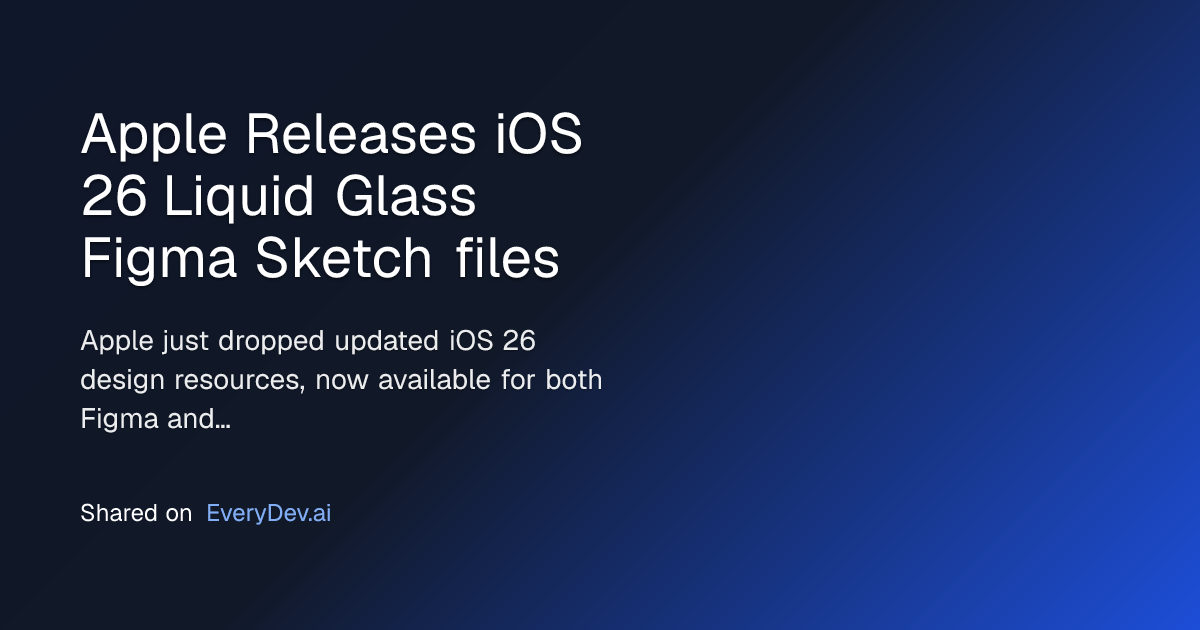 Apple Releases iOS 26 Liquid Glass Figma Sketch files - AI Developer ...