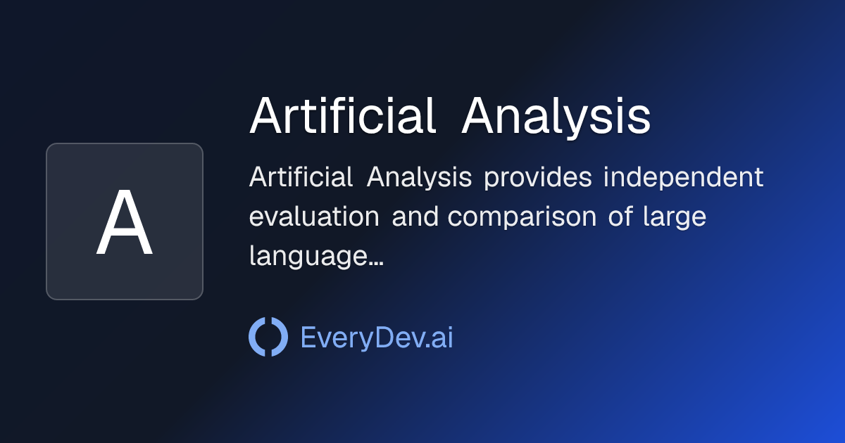Artificial Analysis - AI Tool for Devs | EveryDev.ai
