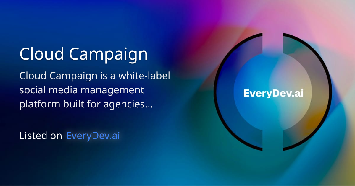 Cloud Campaign - White Label Social Media for Agencies | EveryDev.ai