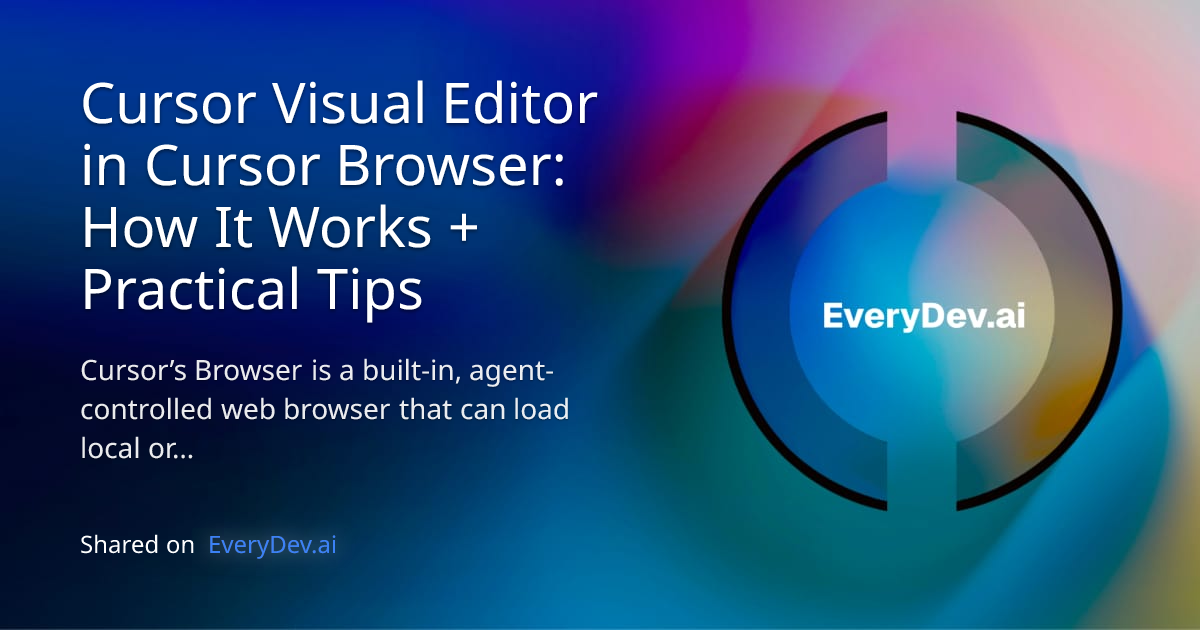 Cursor Visual Editor in Cursor Browser: How It Works + Practical Tips - AI Development ...