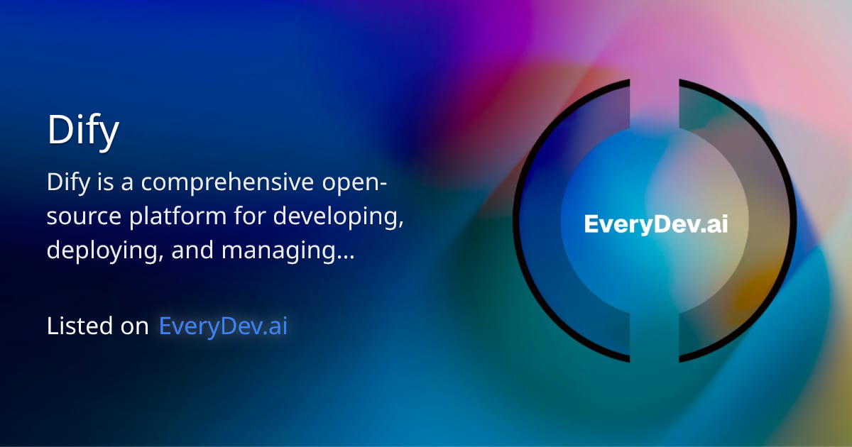 Dify - Open Source LLM App Development Platform | EveryDev.ai