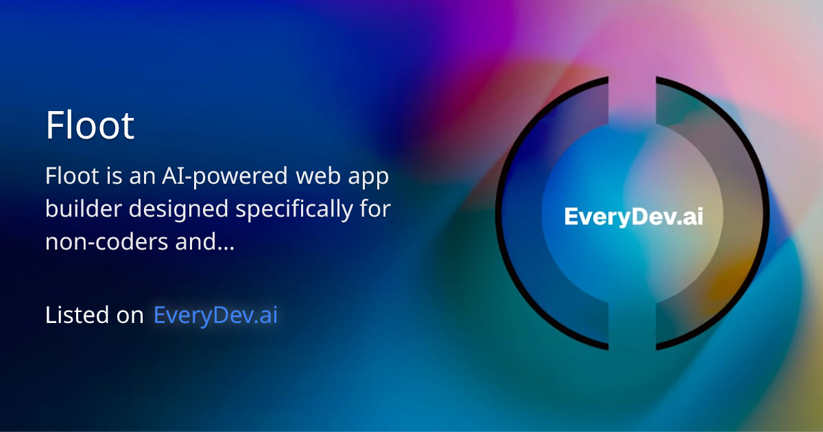 Floot - AI Tool for Devs | EveryDev.ai