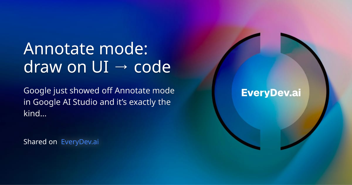Annotate mode: draw on UI → code | EveryDev.ai
