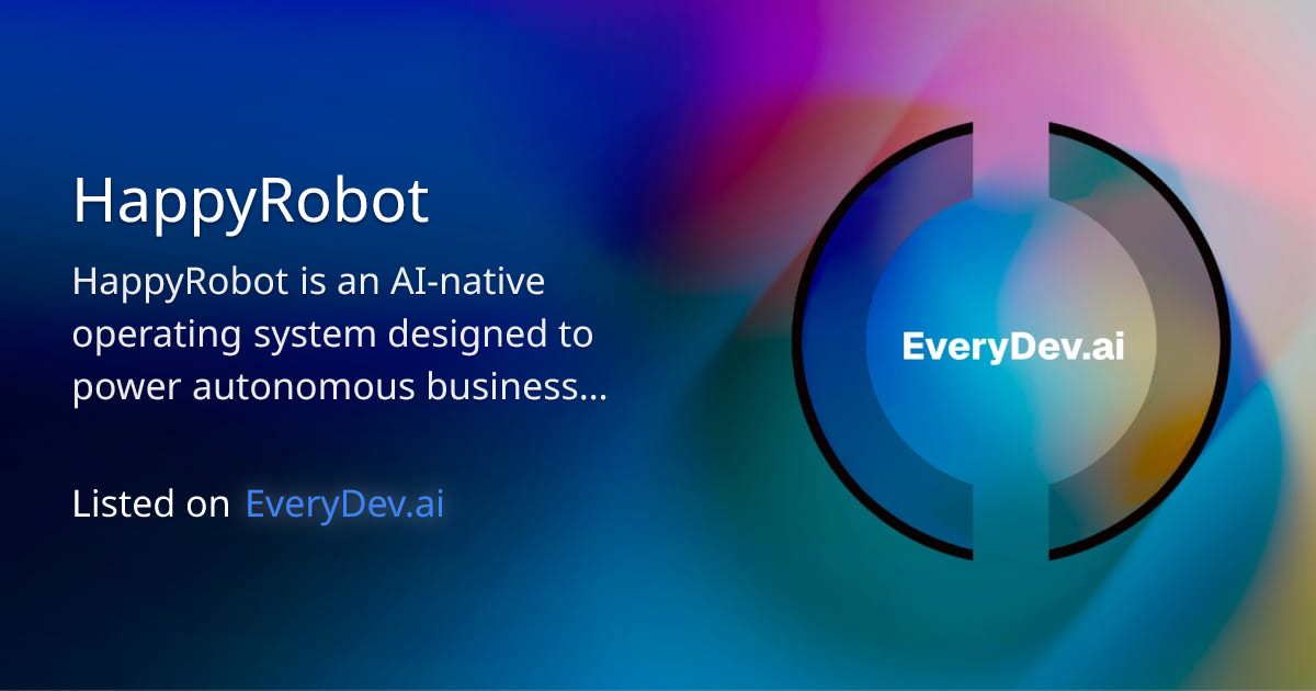 HappyRobot - AI Tool for Devs | EveryDev.ai