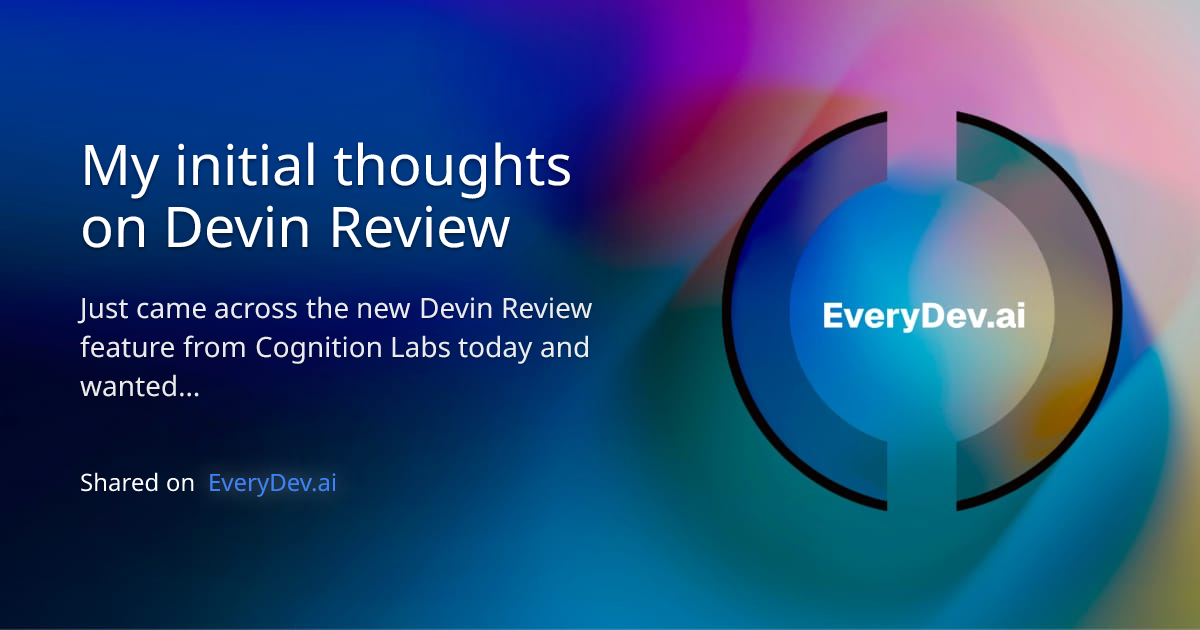 My initial thoughts on Devin Review | EveryDev.ai