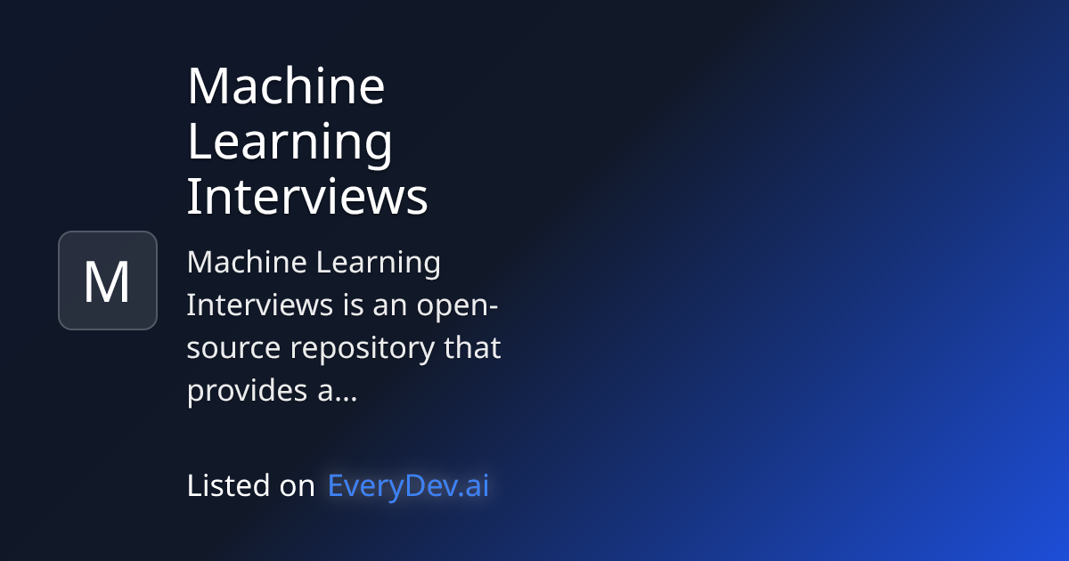 Machine Learning Interviews - ML Interview Study Resources | EveryDev.ai