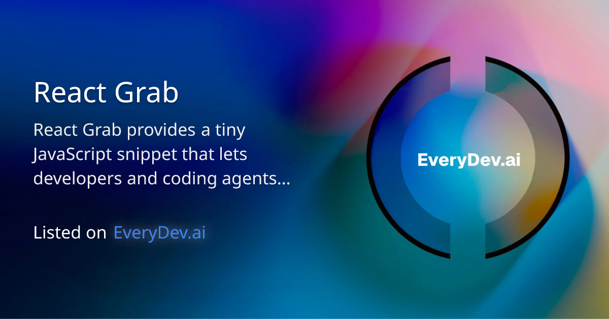 React Grab - DOM Context Capture for AI Agents | EveryDev.ai