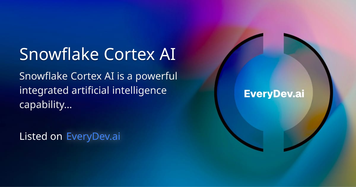 Snowflake Cortex AI - AI Tool for Devs | EveryDev.ai