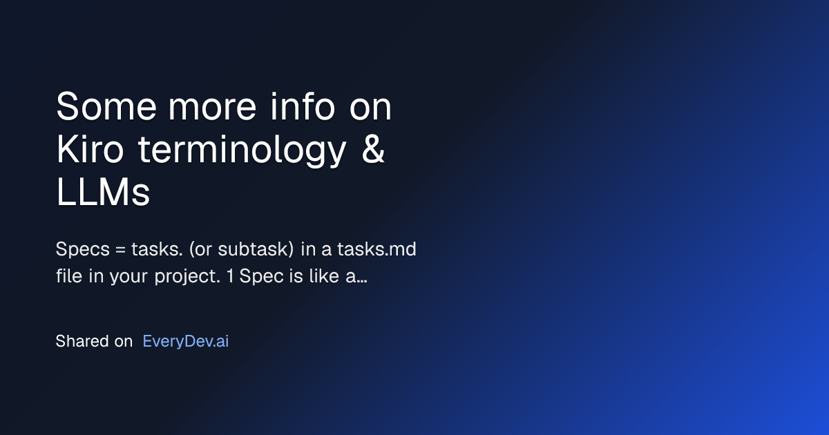 Some more info on Kiro terminology & LLMs | EveryDev.ai