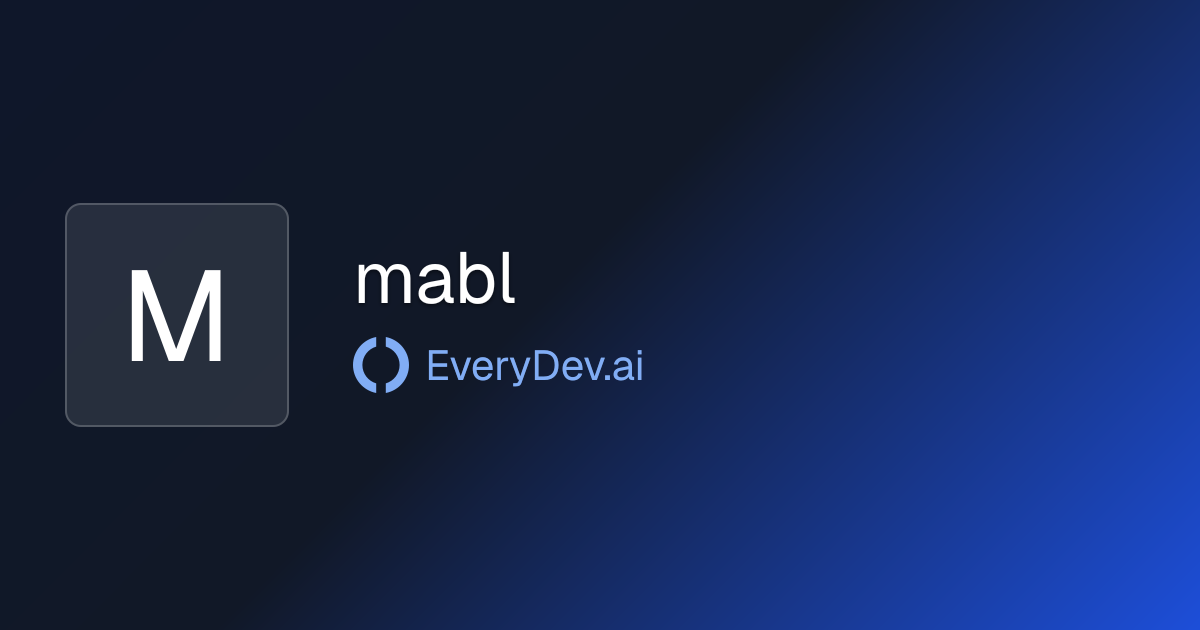 mabl - AI Test Automation Platform | EveryDev.ai