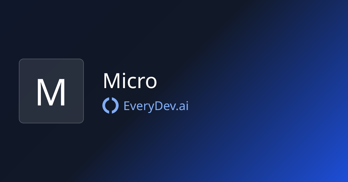 Micro - 1 AI Tool | EveryDev.ai